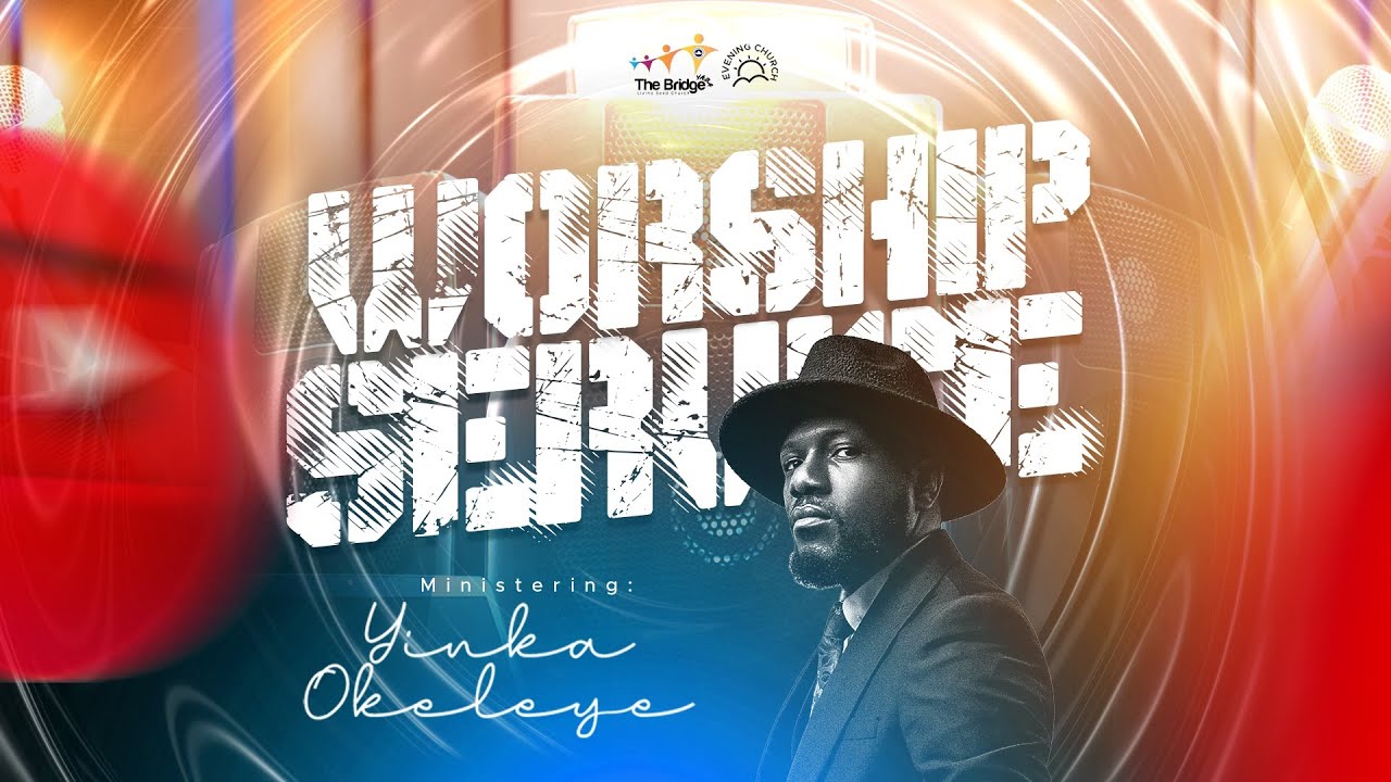 Worship Service with Yinka Okeleye - YouTube