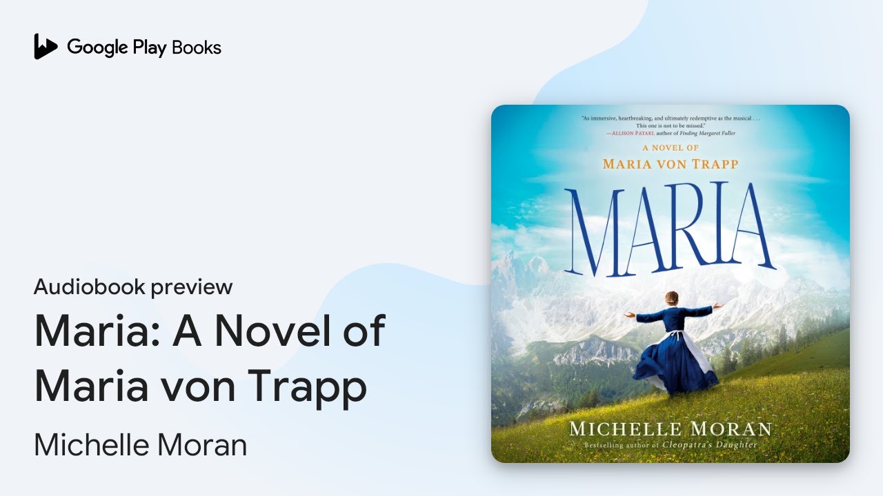 Maria: A Novel of Maria von Trapp by Michelle Moran · Audiobook preview ...