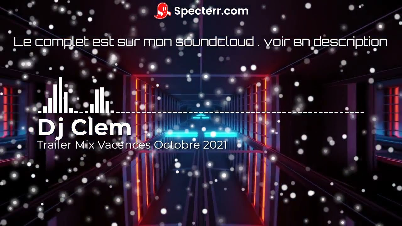 Dj Clem Mix Vacances Octobre 2021 - YouTube