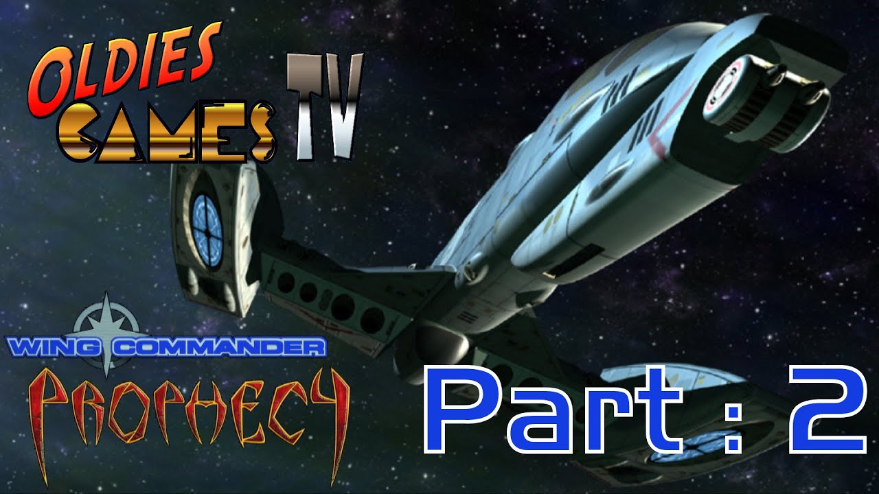 Oldies Games TV#27 part 2 Wing Commander Prophecy PC - YouTube