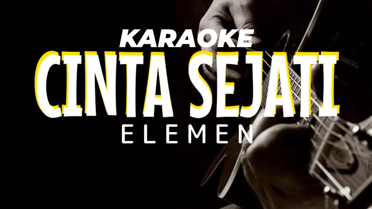 CINTA SEJATI - ELEMEN || KARAOKE AKUSTIK - YouTube