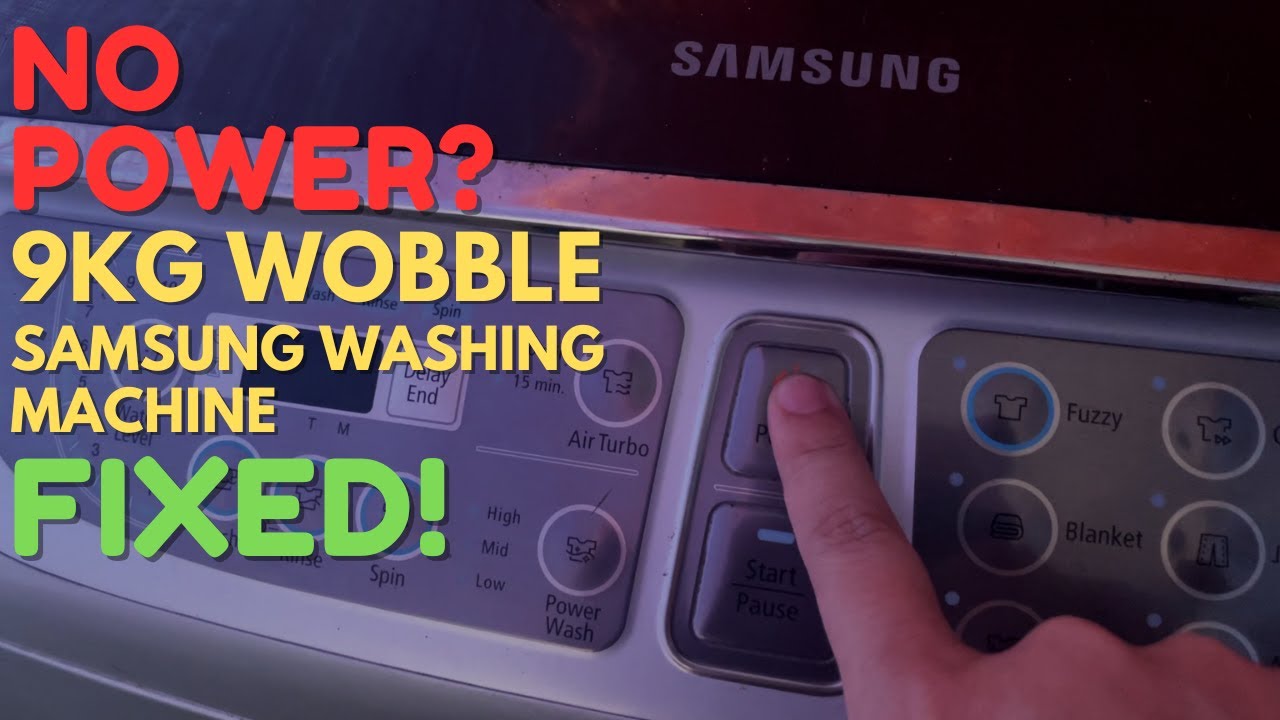 No Power Issue 9kg Samsung Wobble Washing Machine Fixed with Cheap ...