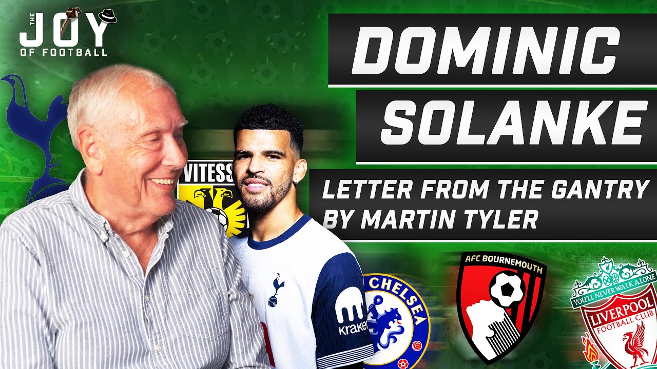 Martin Tyler's Letter from the Gantry (Episode 21)┃The Joy of Football ...