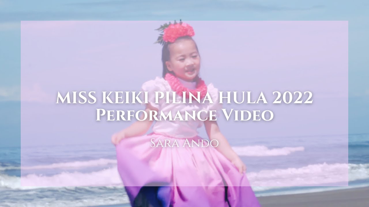 【Miss Keiki Pilina Hula 2022】Ka Pua Uʻi by Sara Ando - YouTube