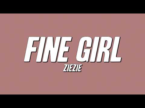 ZieZie - Fine Girl (Lyrics)