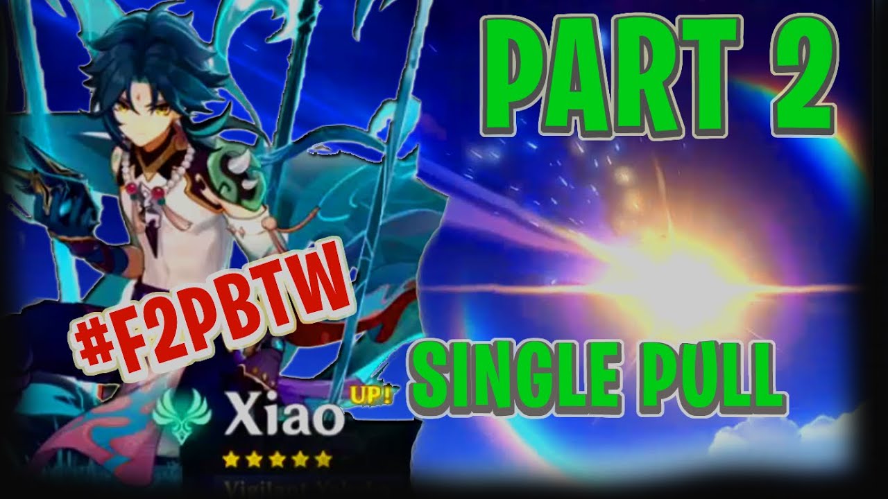 GENSHIN IMPACT SINGLE PULL XIAO PART 2 F2PBTW - YouTube
