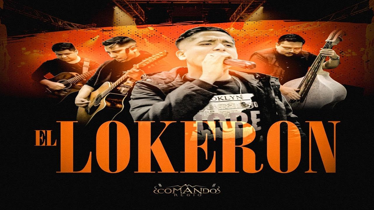 EL LOKERON - COMANDO REGIO - YouTube