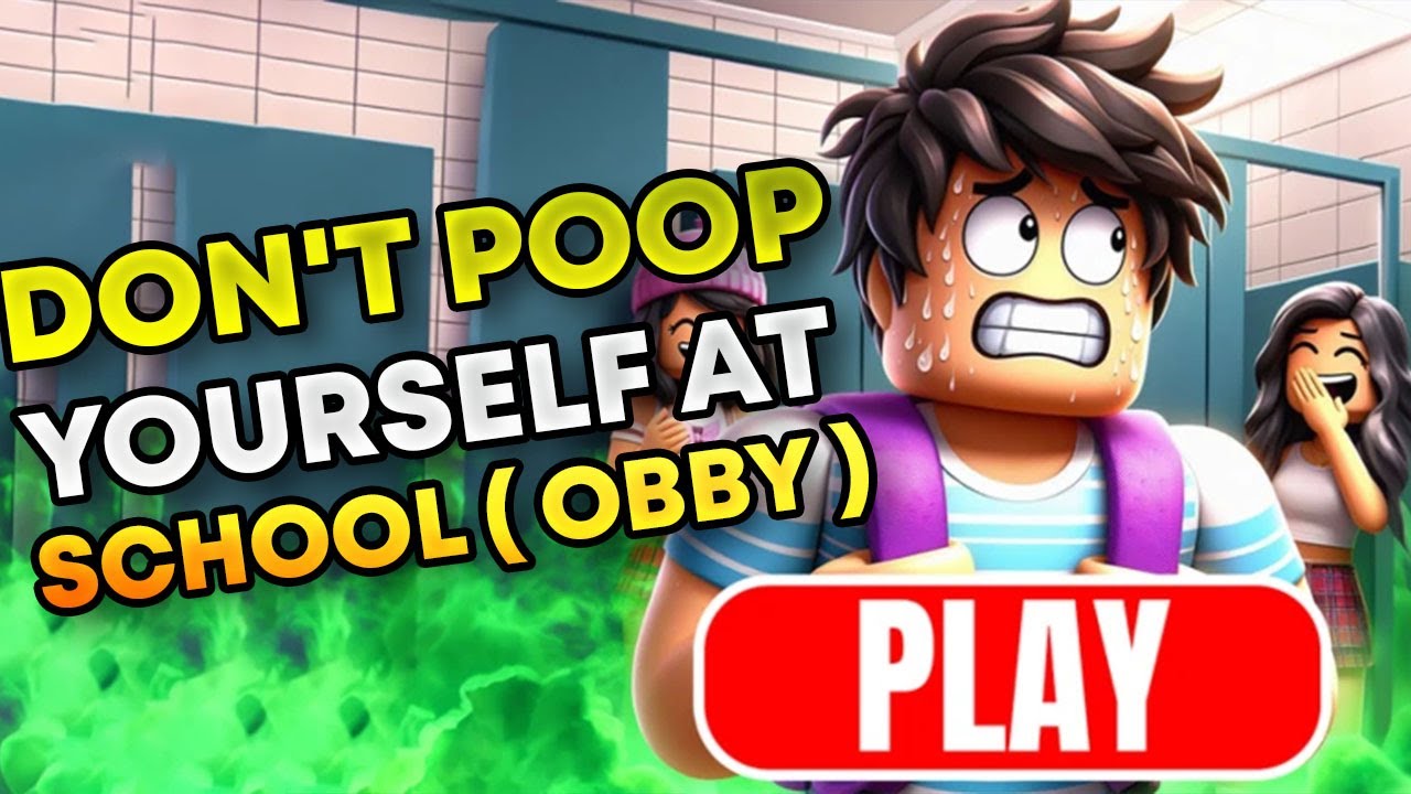 Don't Poop Yourself at School! (Obby) ROBLOX - YouTube