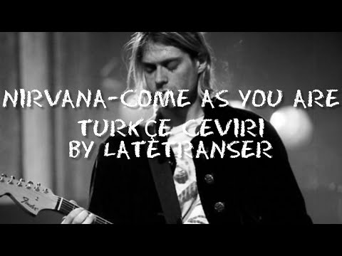 Nirvana-Come as You Are Türkçe Çeviri
