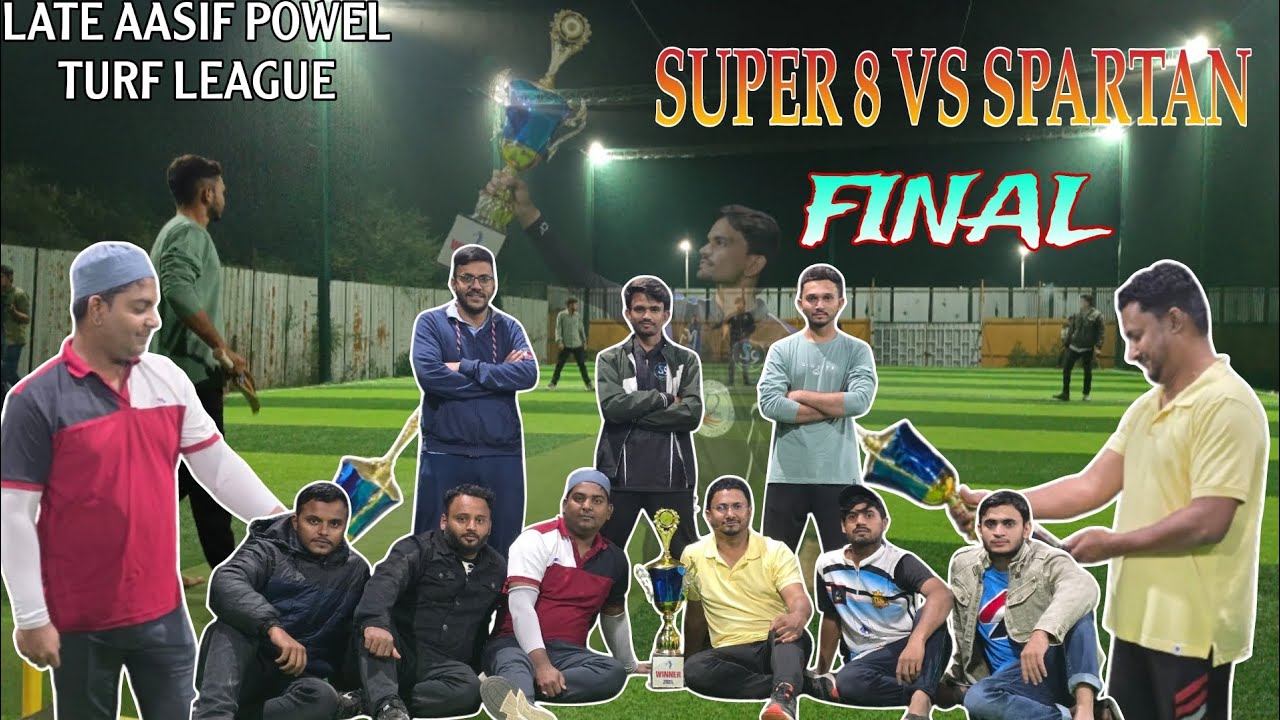 LATE ASIF POWEL TURF LEAGUE (FINAL MATCH) SUPER 8 VS SPARTAN 🏏 BOX ...