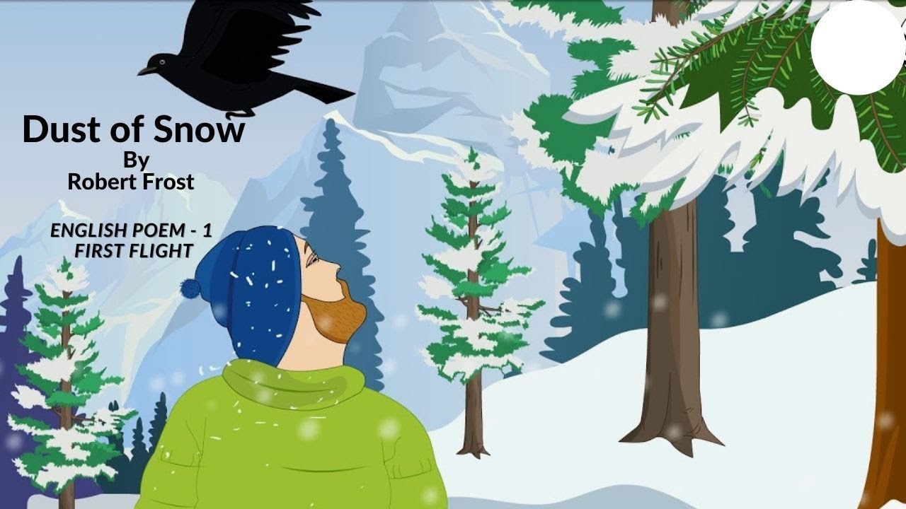 Dust of Snow | Robert Frost | CBSE English Poem | First Flight - YouTube