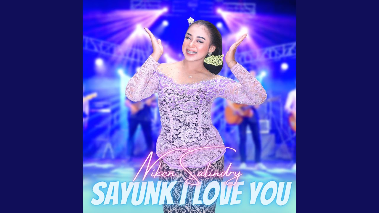 Sayunk I Love You Youtube Music