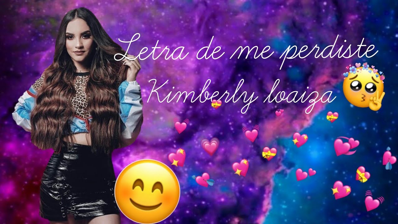 Me Perdiste Kimberly Loaiza Letra-Musica De Youtubers - YouTube