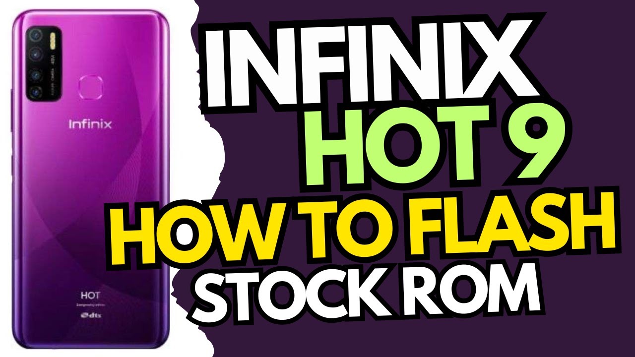 Infinix Hot 9 X655 / X655C / X655D Stock Rom Full Flash Dead Red State ...