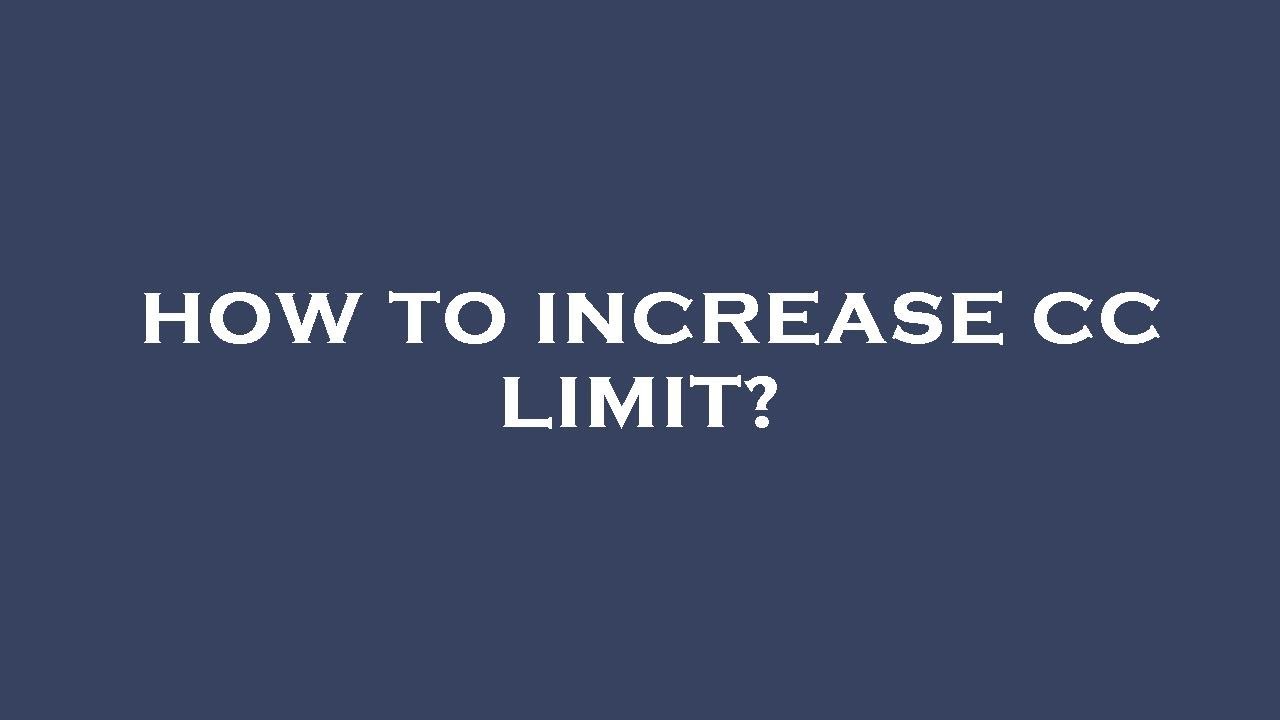 How to increase cc limit? - YouTube