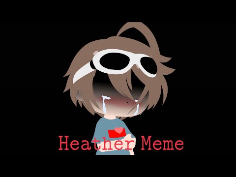 Heather Meme || DreamNotFound || Original?