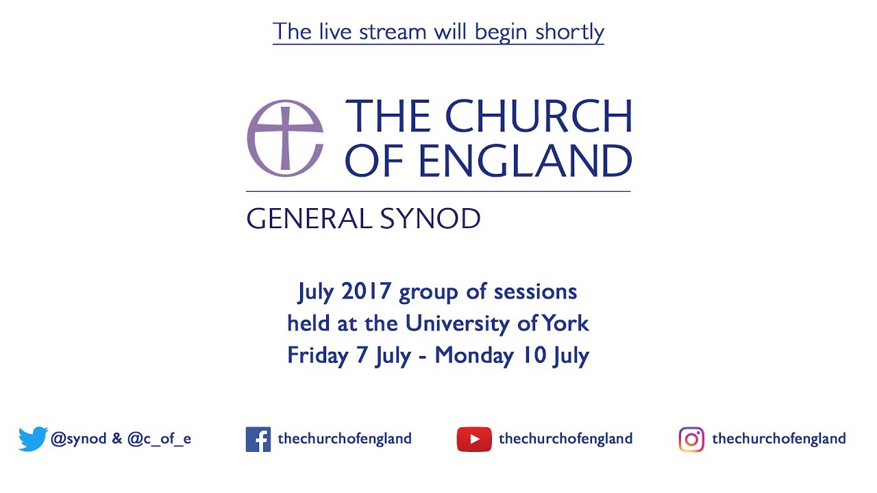 General Synod of the Church of England - Friday 7 July afternoon ...