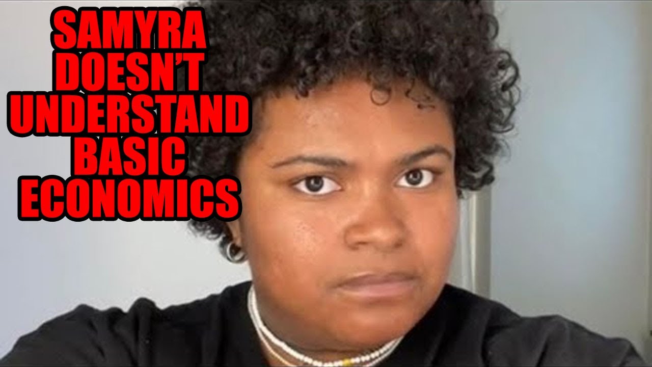 Round Harvard Grad Samyra Does Not Understand Basic Economics - YouTube