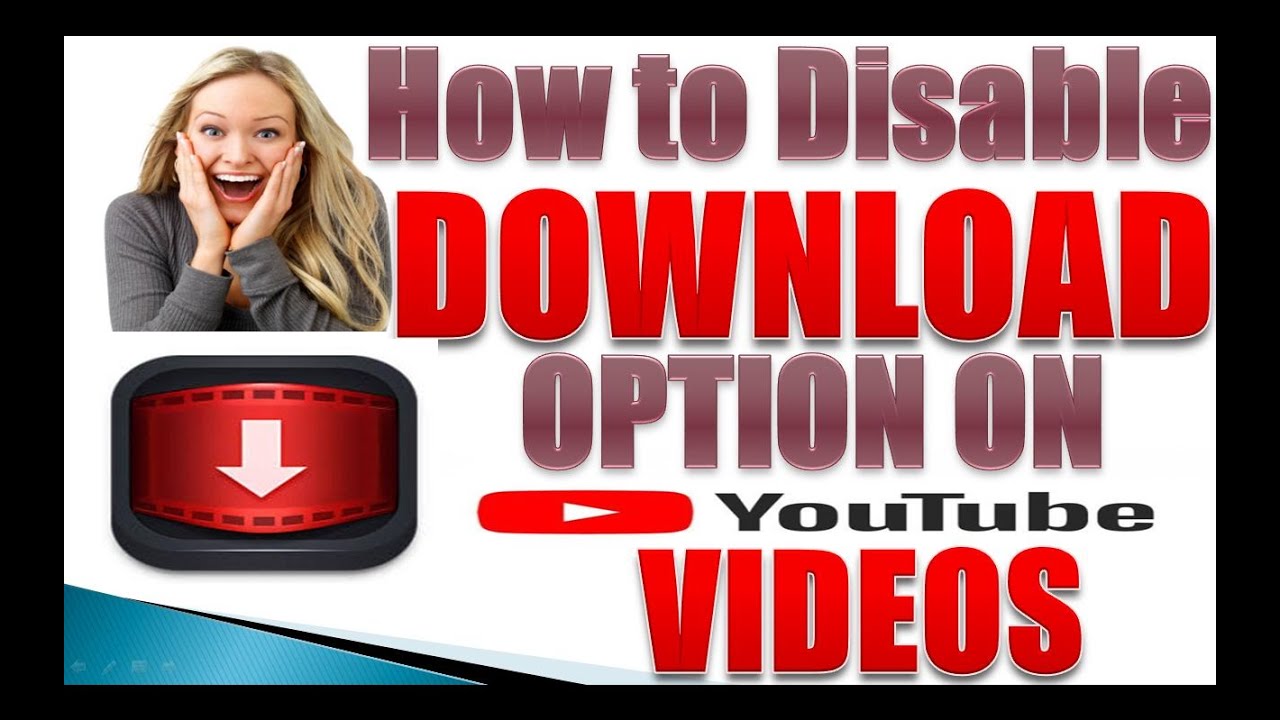 How To Disable Download Option On Youtube Videos (practical Display