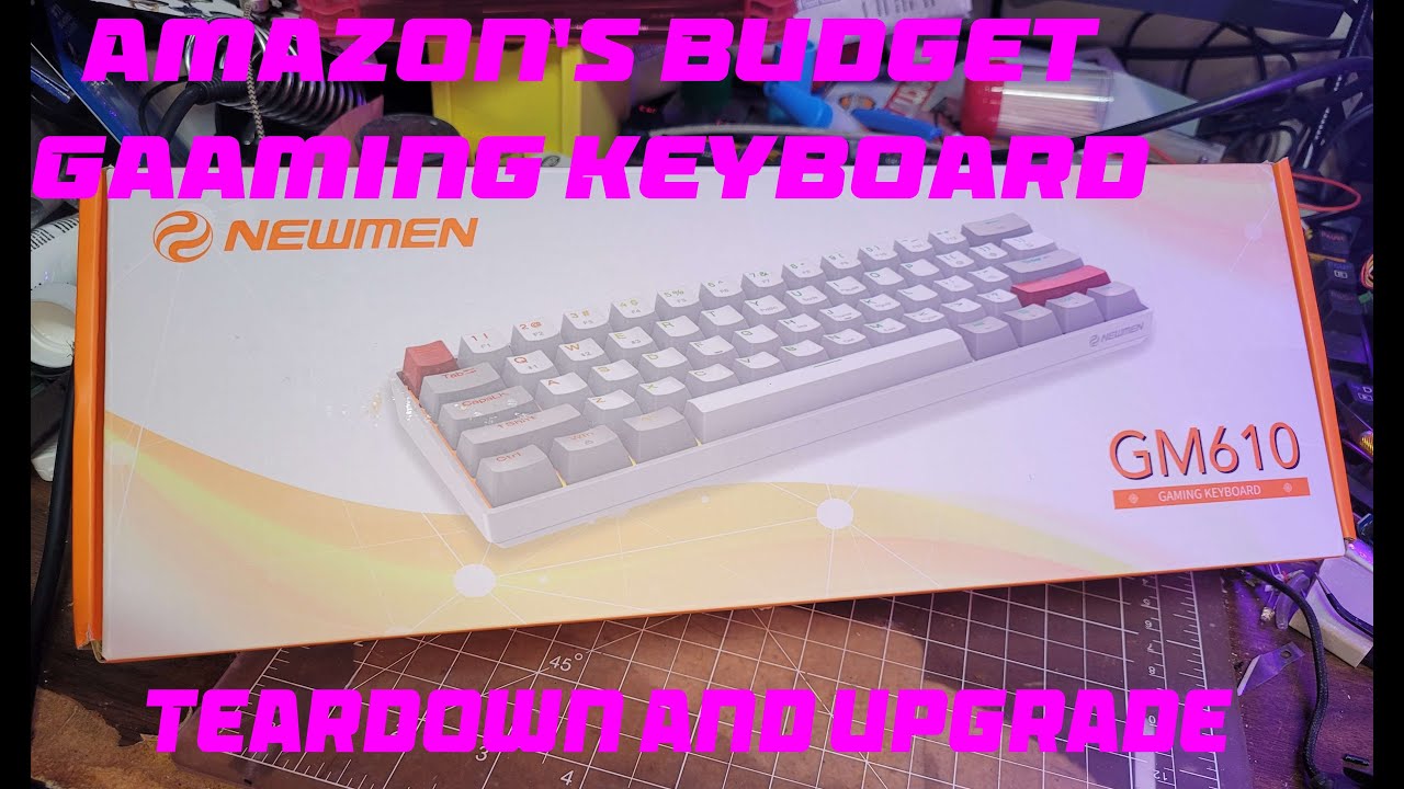 Cheap mods for the Newman GM610 Budget Mechanical Keyboard. - YouTube