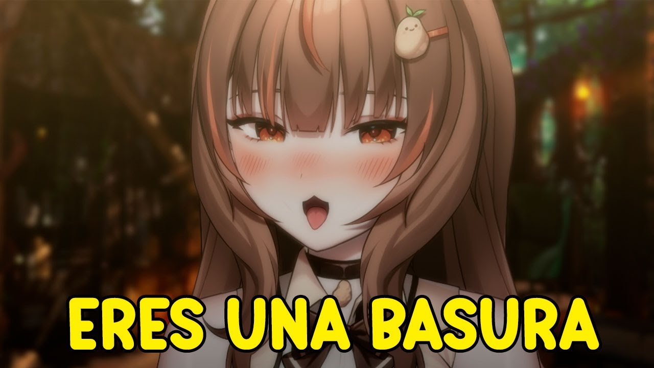 ERES UNA BASURA - YouTube