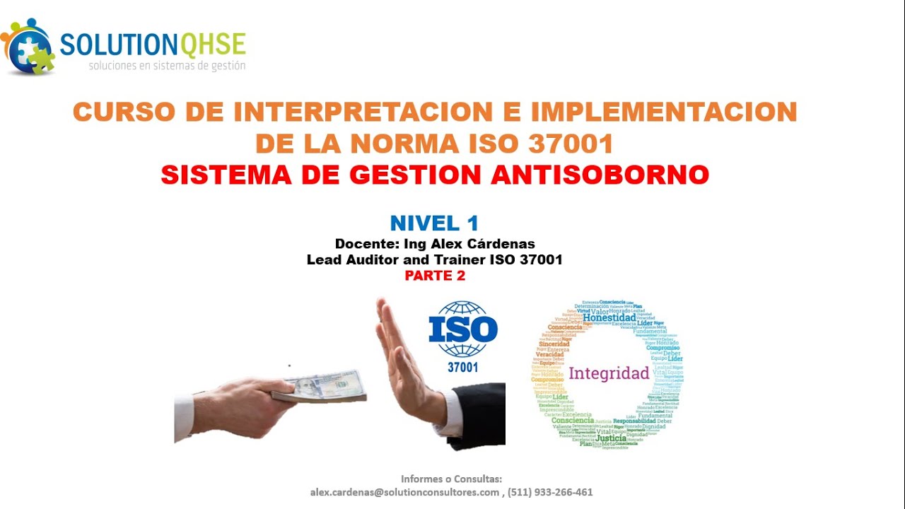 ISO 37001 CURSO DE INTERPRETACION E IMPLEMENTACION NIVEL 1 PARTE 2 ...