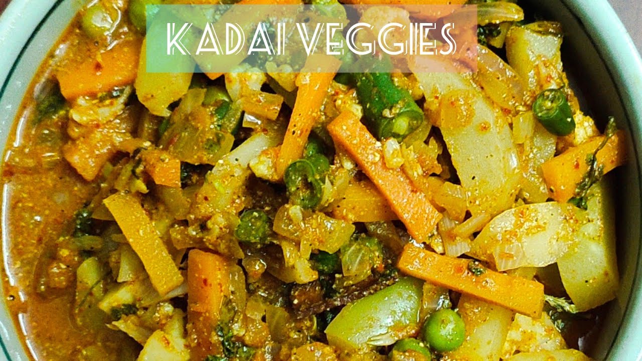 Kadai Veggies | Kadai vegetables gravy |Kadai vegetables masala |Tasty ...