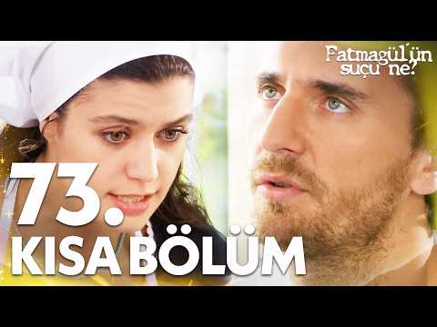 Fatmagül'ün Suçu Ne? | 73. Kısa Bölüm