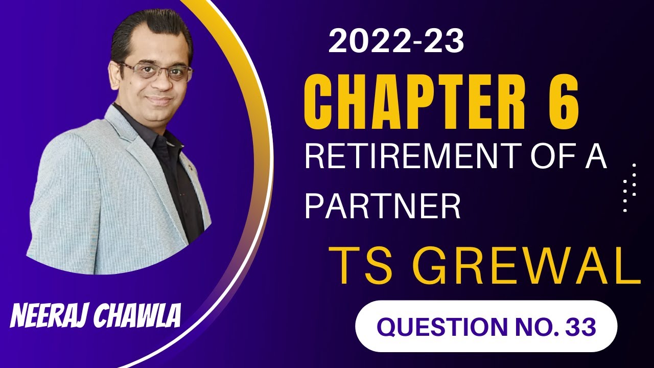 Ts Grewal 2022 Solution Of Q 33 Retirement Of A Partner Class 12 ts-grewal-2022-solution-of-q-33-retirement-of-a-partner-class-12