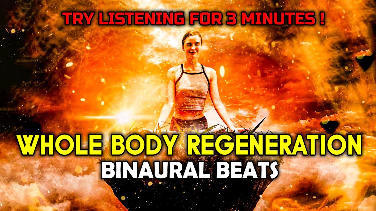 528 Hz Whole Body Regeneration | Positive Transformation + Activate Self Healing | Binaural ...