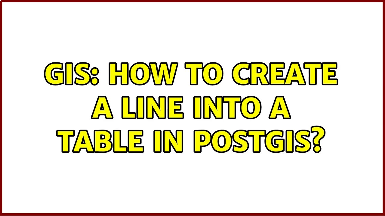 GIS: How to create a line into a table in Postgis? - YouTube