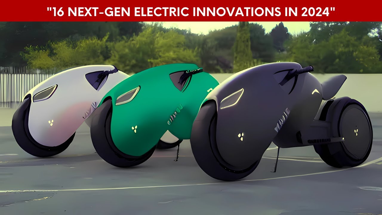16 NEXT-GEN ELECTRIC INNOVATIONS IN 2024! - YouTube