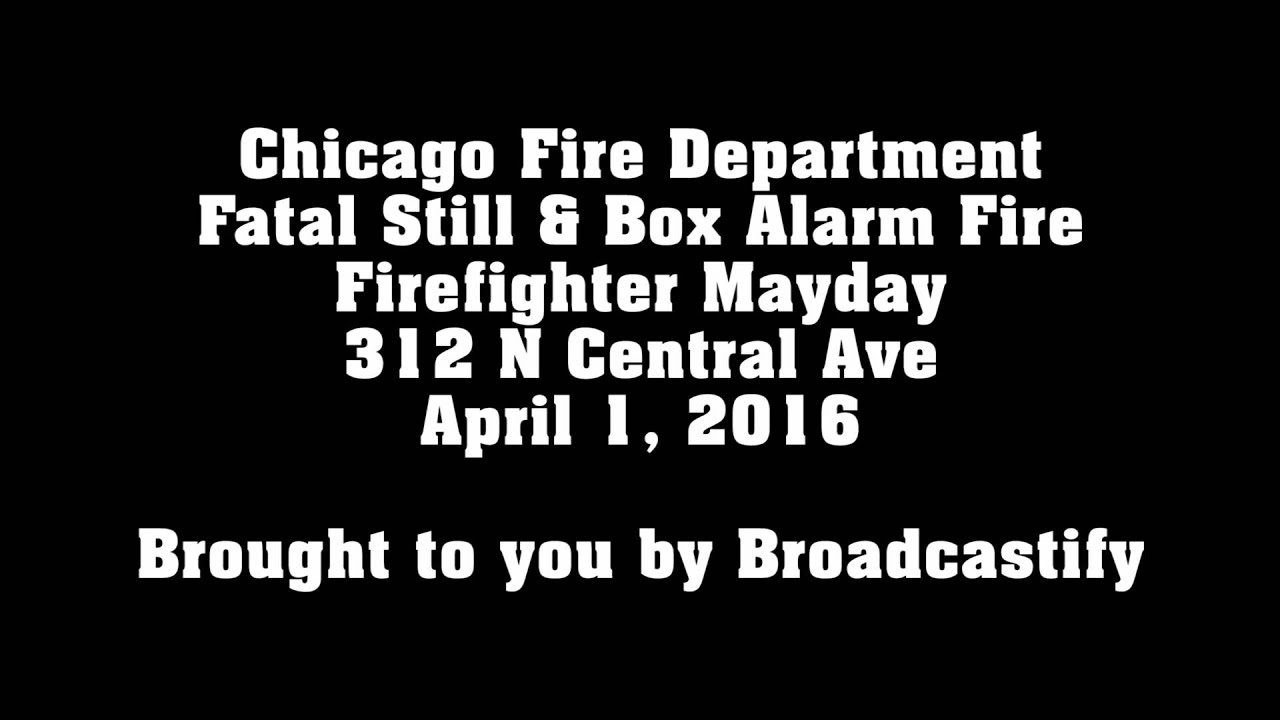 Chicago Fire Department Still Box Alarm W Mayday Radio Traffic 4 1 chicago-fire-department-still-box-alarm-w-mayday-radio-traffic-4-1