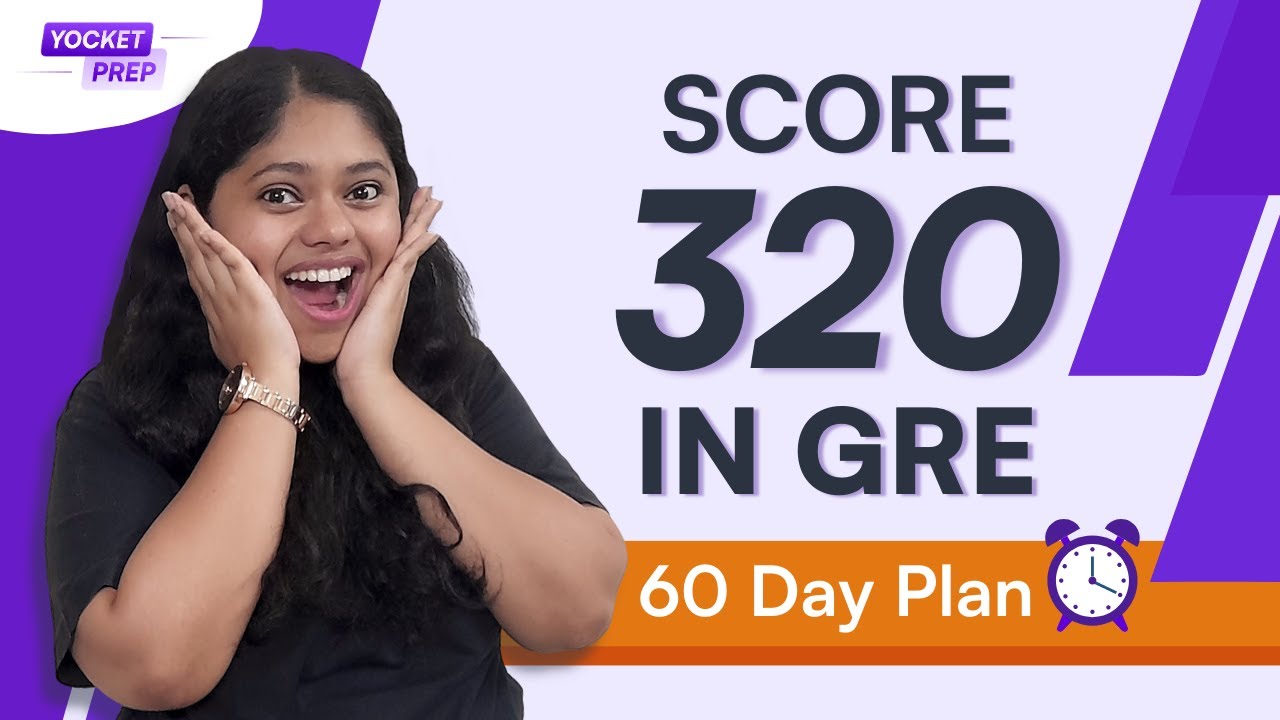 ️ How To Score 320+ In GRE in 60 Days | GRE 60 Day Study Plan (FREE SAMPLE) | Yocket GRE Prep ...