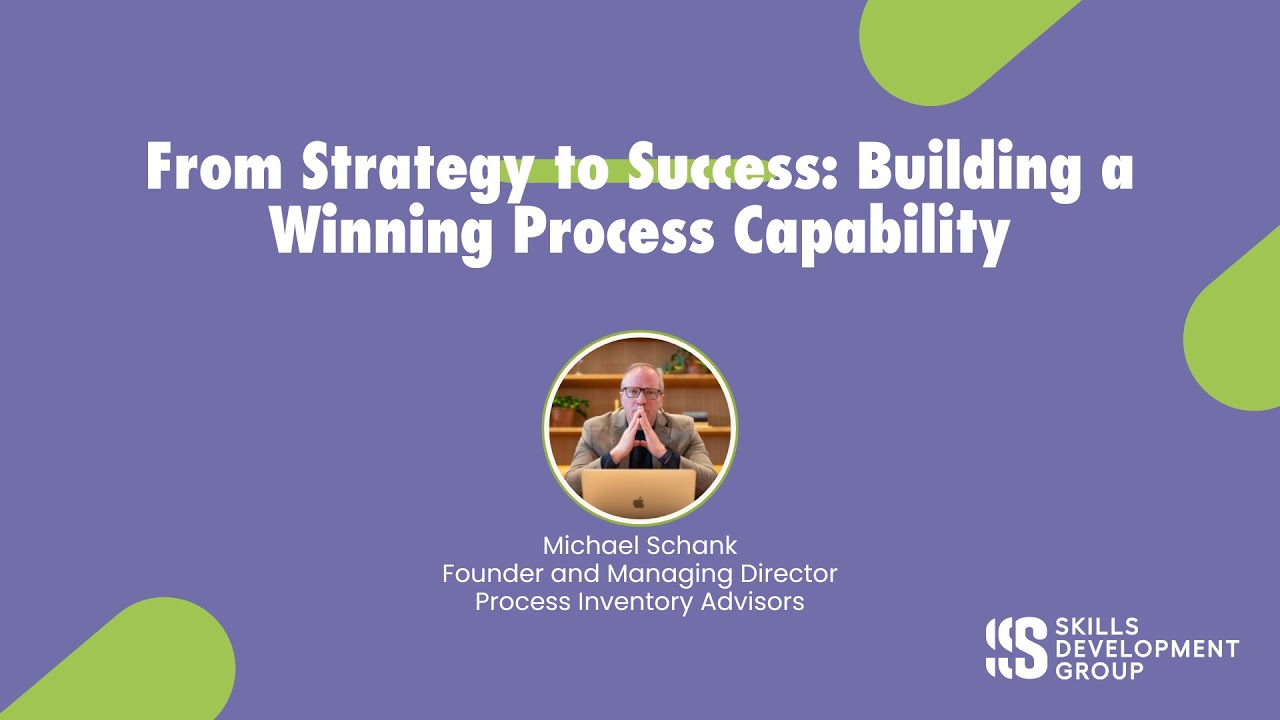 [Webinar] From Strategy to Success - Building A Winning Process Capability - YouTube