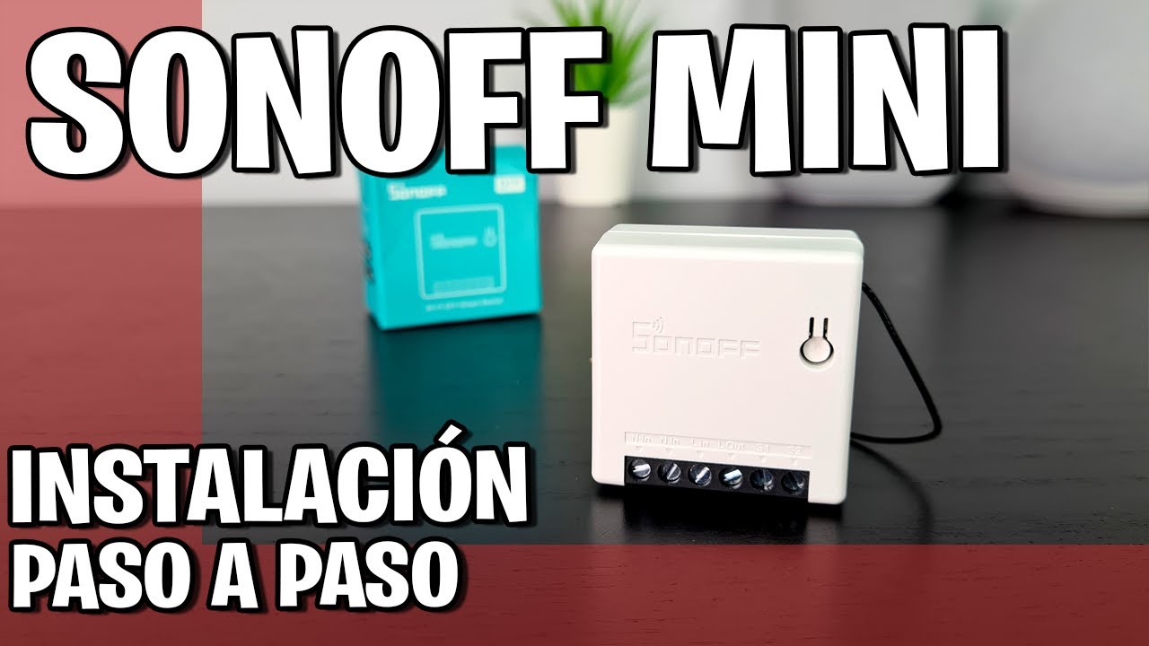 🔴 Sonoff MINI - INTERRUPTORES inteligentes - Instalación y ...