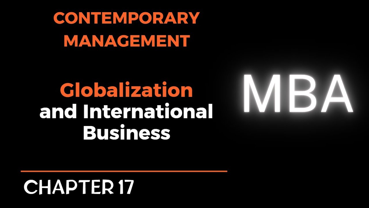 MBA - Contemporary Management - Chapter 17 Globalization Going Global ...