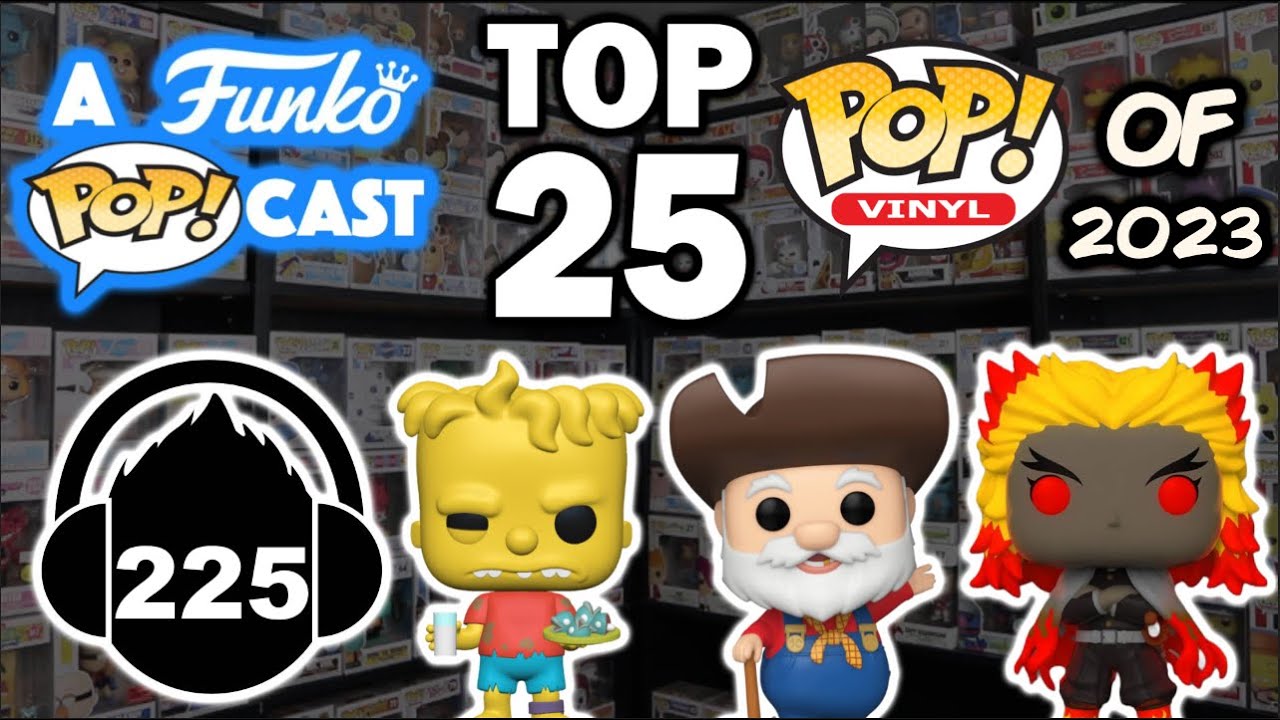 Top 25 Funko Pops Of 2023 (A Funko POP!cast EP 225) - YouTube