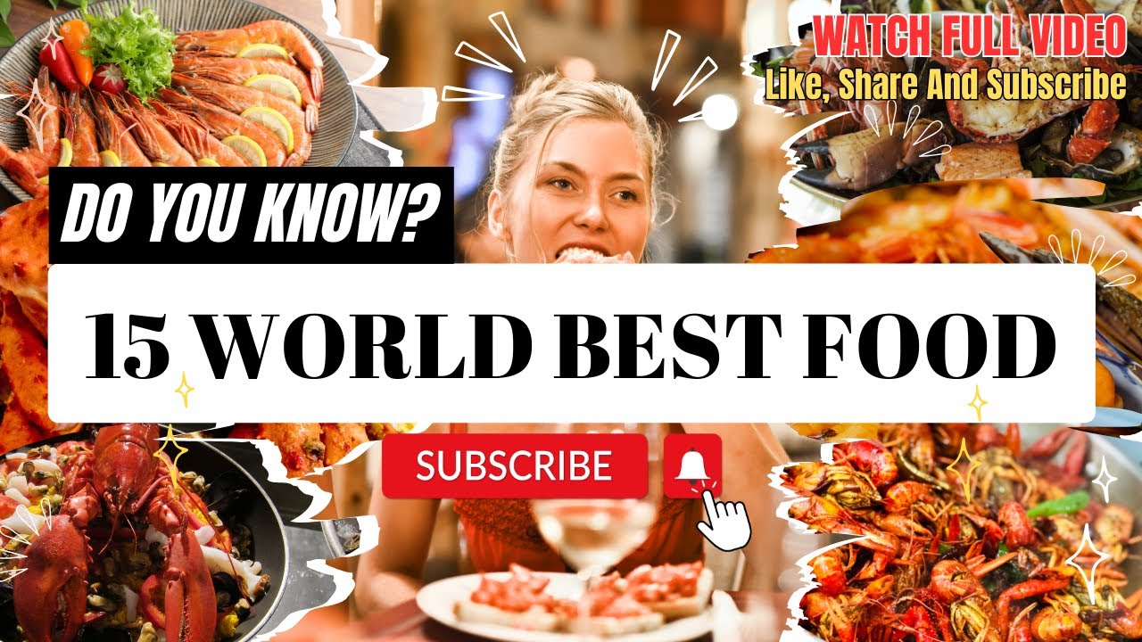 Do You Know? 15 BEST FOODS AROUND THE WORLD - You Must Try In 2024 ...