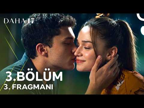 Daha 17 3. Bölüm 1. Fragmanı | Seni seviyorum !