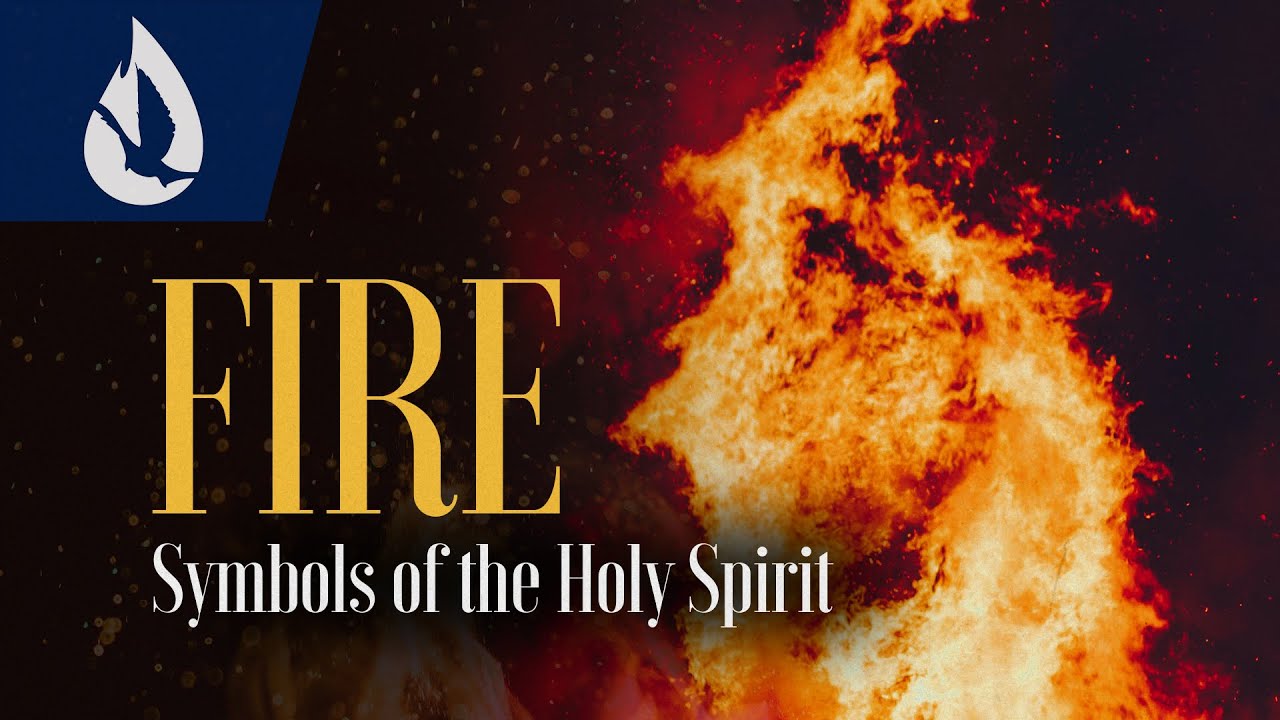 Symbols Of The Holy Spirit Fire YouTube
