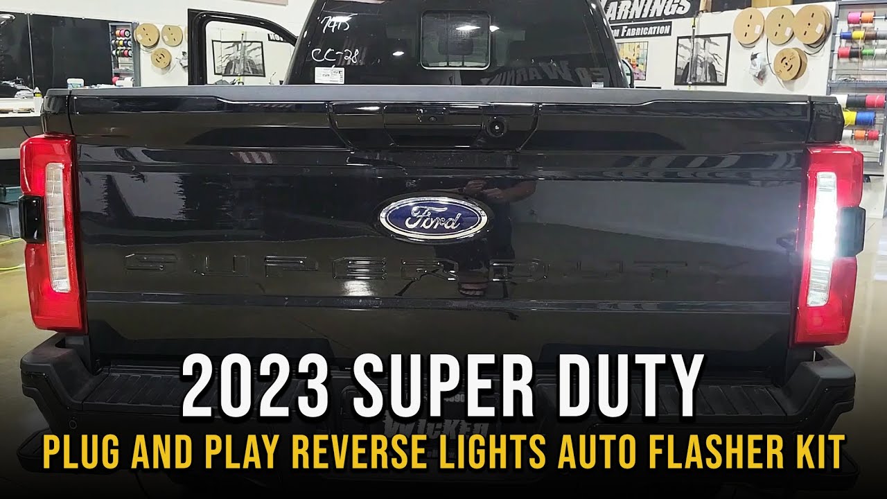 2023 Super Duty Plug and Play MID LEVEL Reverse Lights Auto Flasher Kit ...