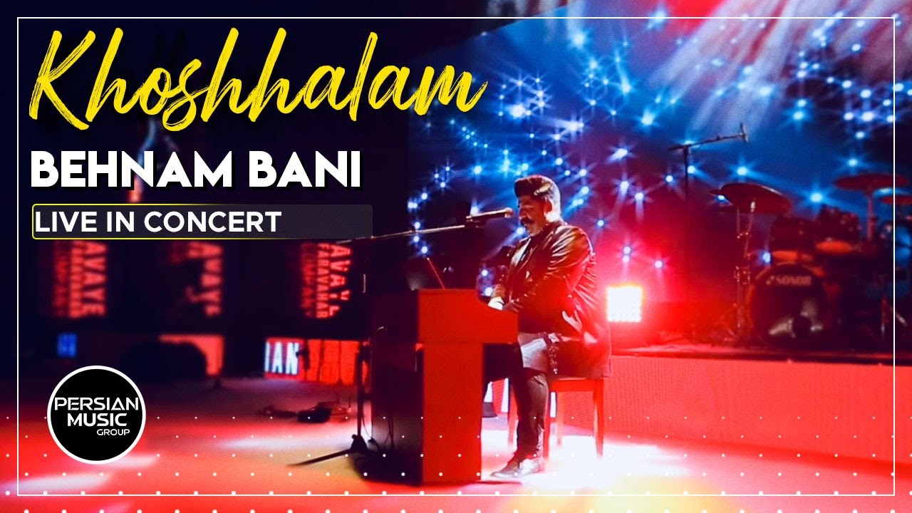 Behnam Bani - Khoshhalam I Live In Concert ( بهنام بانی - خوشحالم ...