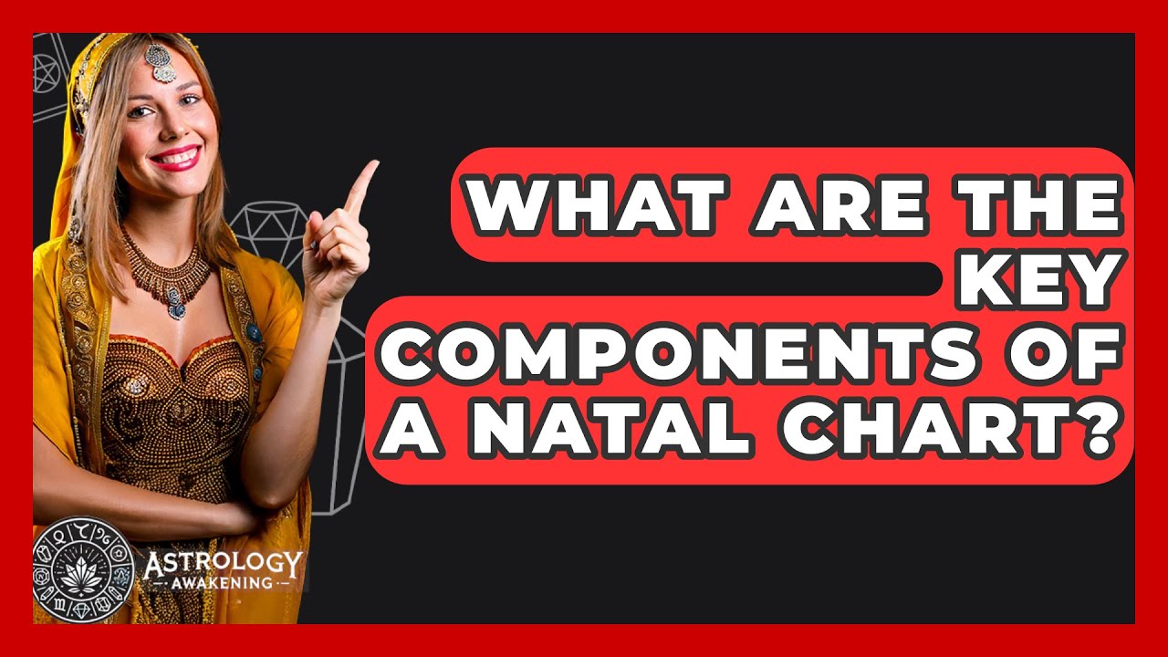 What Are the Key Components of a Natal Chart? - Astrology Awakening ...