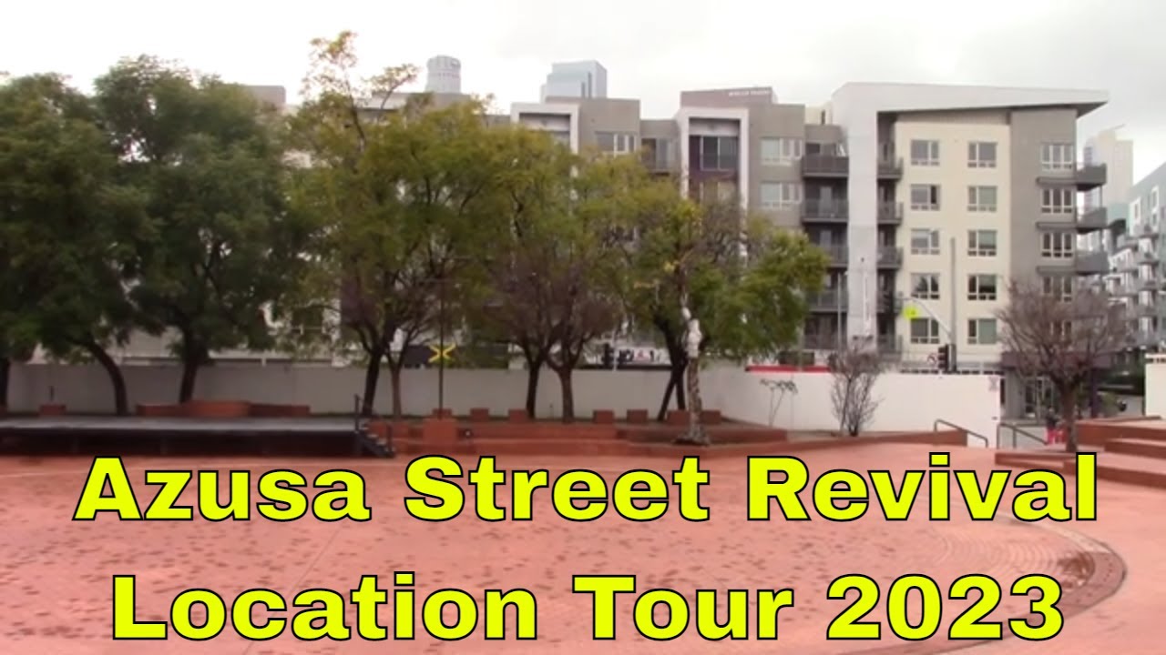 Azusa Street Revival Location Tour March 2023 Downtown Los Angeles CA ...