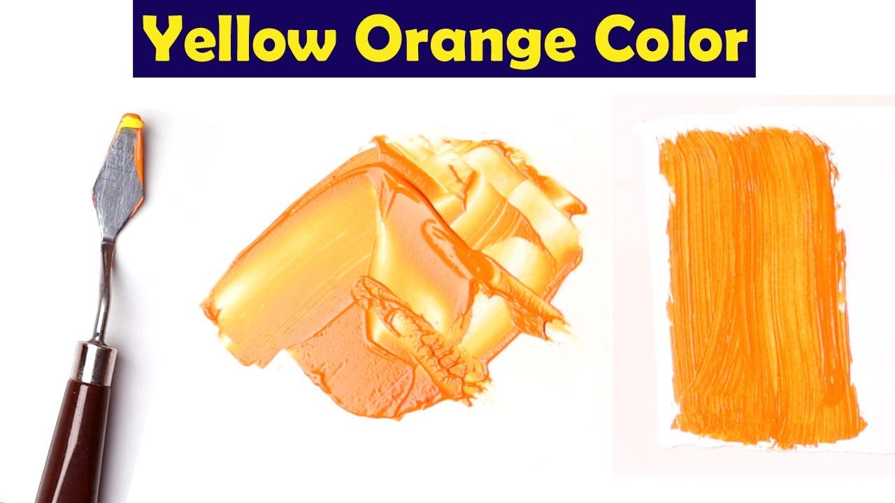 What Color Make Yellow Orange - Mix Acrylic Colors - YouTube