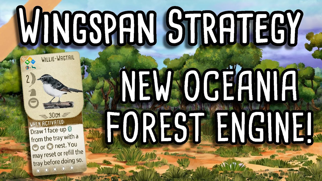 Wingspan Oceania Strategy | How to build a strong forest engine! - YouTube