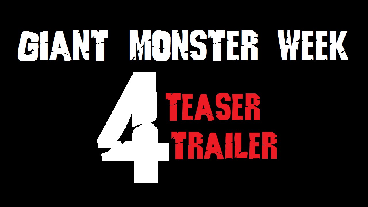 Giant Monster Week 4 - Teaser Trailer - YouTube