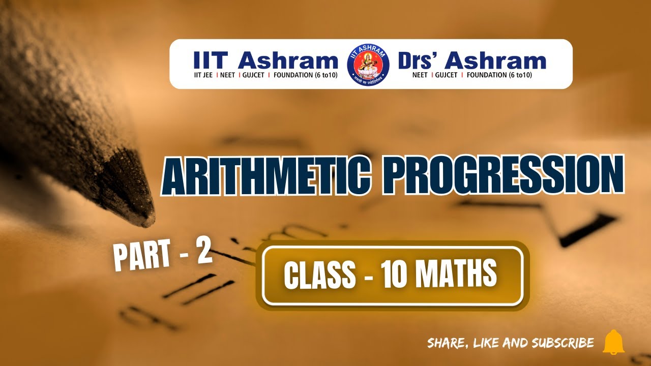 Arithmetic Progression Lecture-2 | Sum of Terms of an AP | Class 10 ...