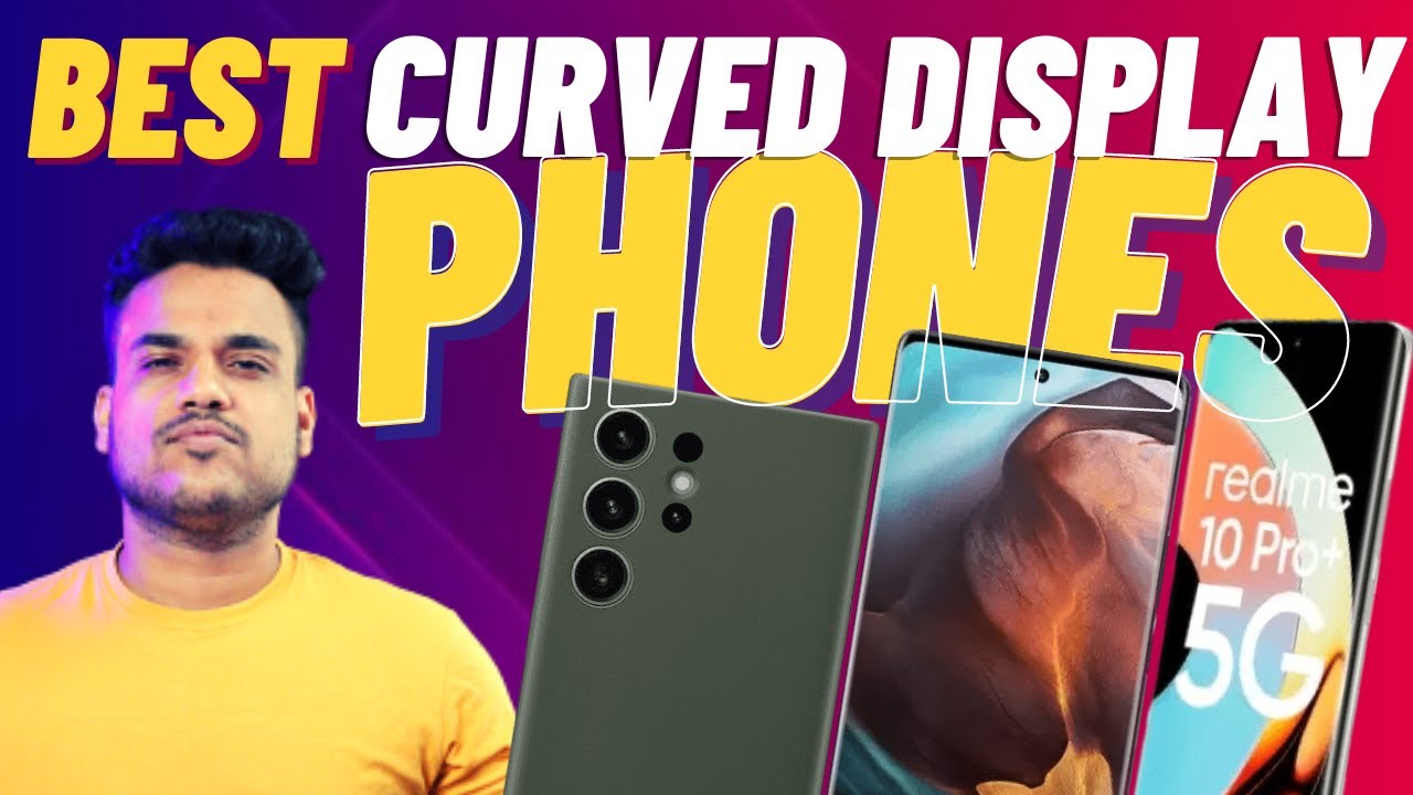 Top 5 Best Curved Display Phones in 2023 | Best Curved edge Display ...